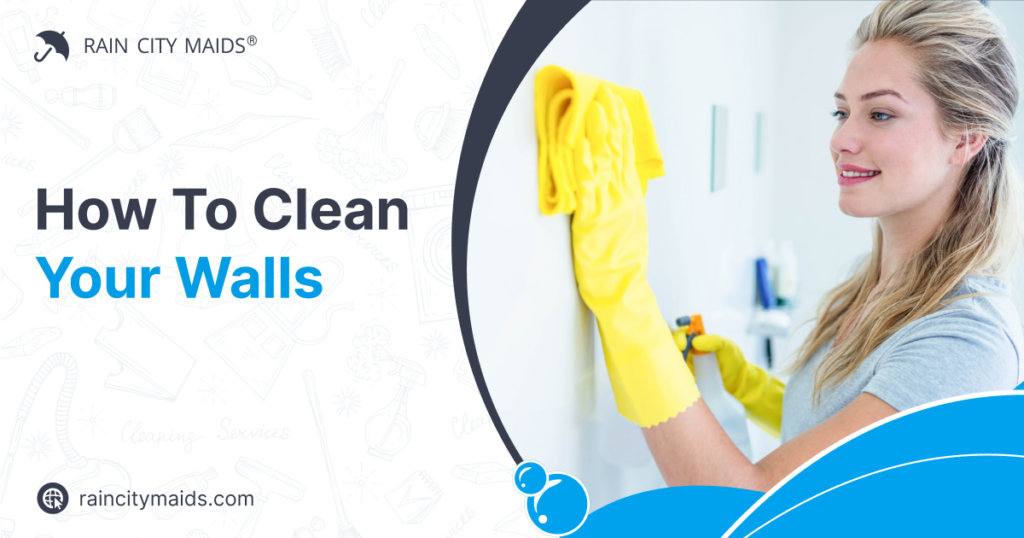 How To Clean Your Walls | Blog